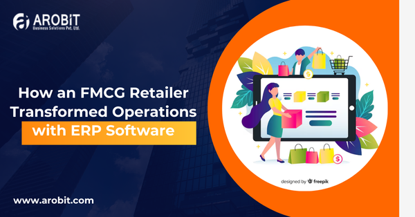 How an FMCG Retailer Transformed Operations with ERP Software