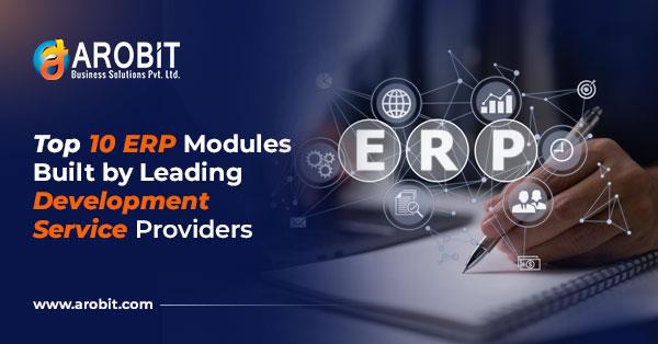 Top 10 ERP Modules Built by Leading Development Service Providers